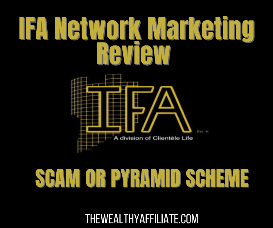 IFA Network Marketing Review - Is IFA a Scam Or Pyramid Scheme? [2021 ...